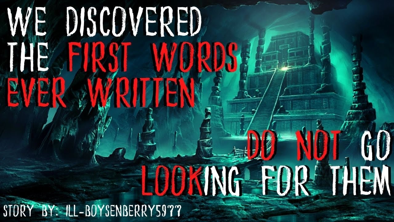We found the first words ever written by humanity - Creepypasta ...