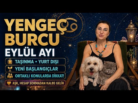 #YENGEÇ BURCU EYLÜL AYI:TAŞINMA, YURT DIŞI VE YENİ BAŞLANGIÇLAR! ♋ #astroloji #burçlar #emineakkaya
