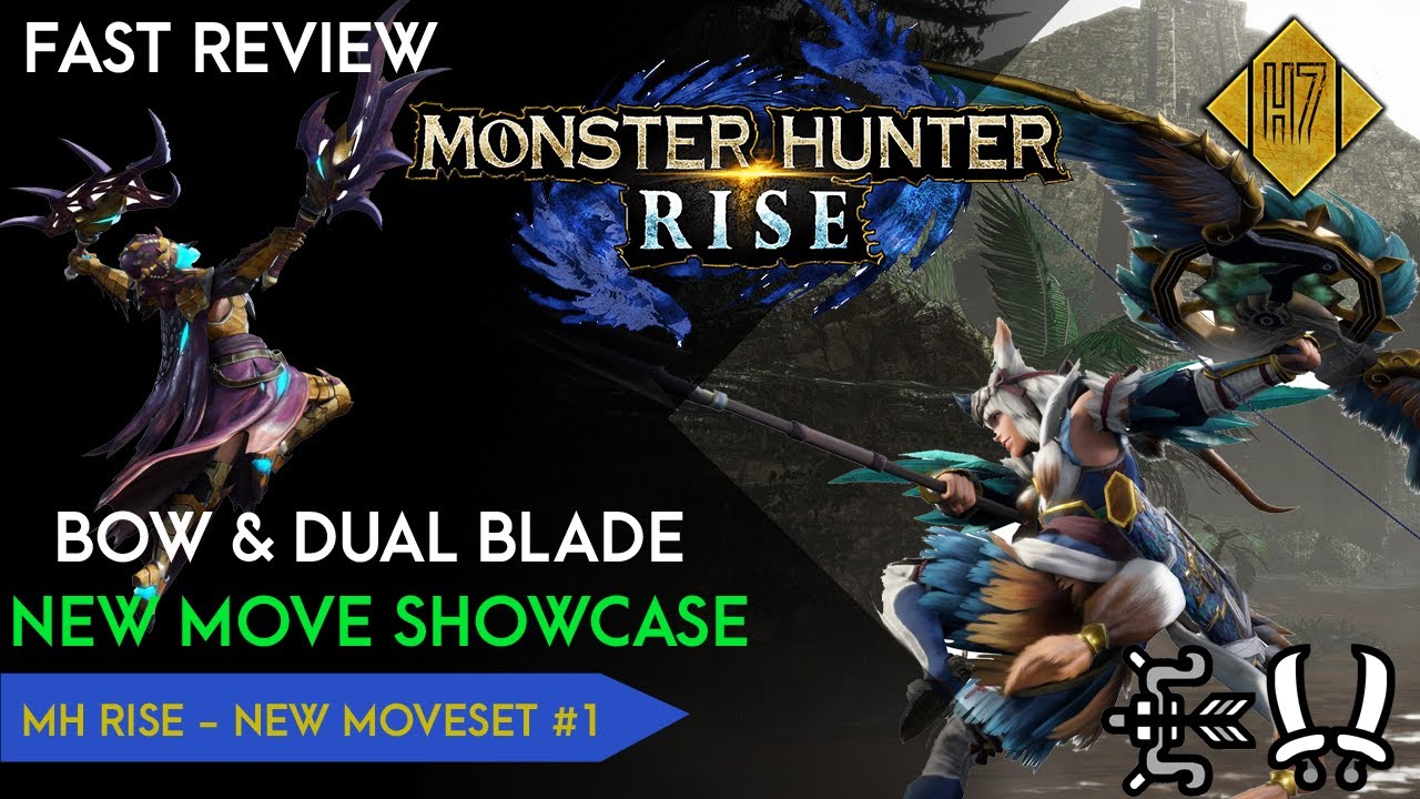 Monster Hunter Rise - DUAL BLADE & BOW - Review New Weapon's Moveset ...