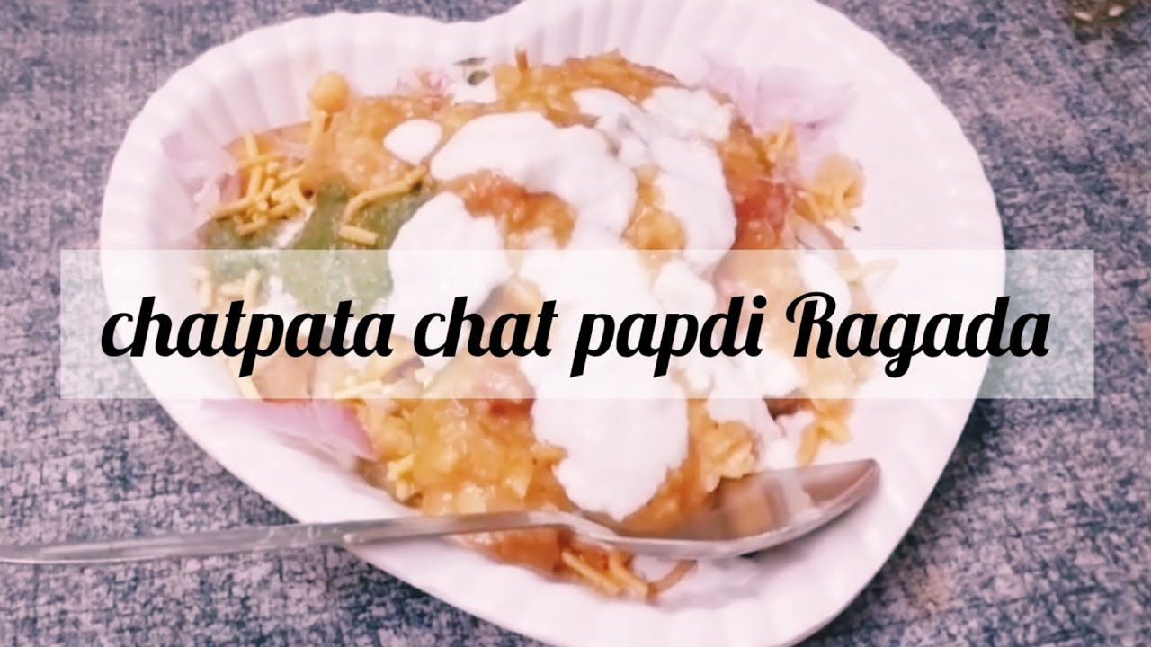 chatpata chat papdi Ragada - YouTube