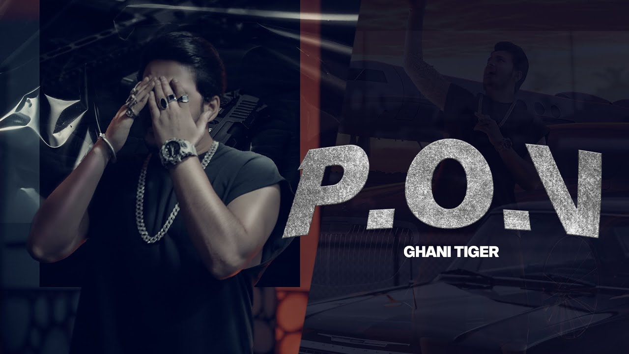 P.O.V - GHANI TIGER | OFFICIAL MUSIC VIDEO | PROD BY ZP MUSIC - YouTube