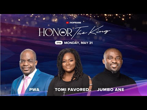Honor the King May Edition | Featuring Tomi Favored and Jumbo Ane - YouTube