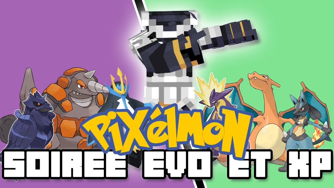 PIXELMON : SOIREE EVO ET XP - YouTube