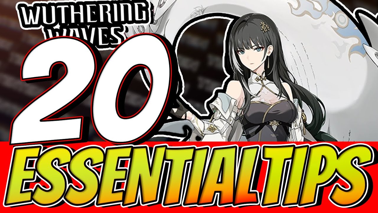 20 ESSENTIAL tips for New Wuthering Waves Player - YouTube
