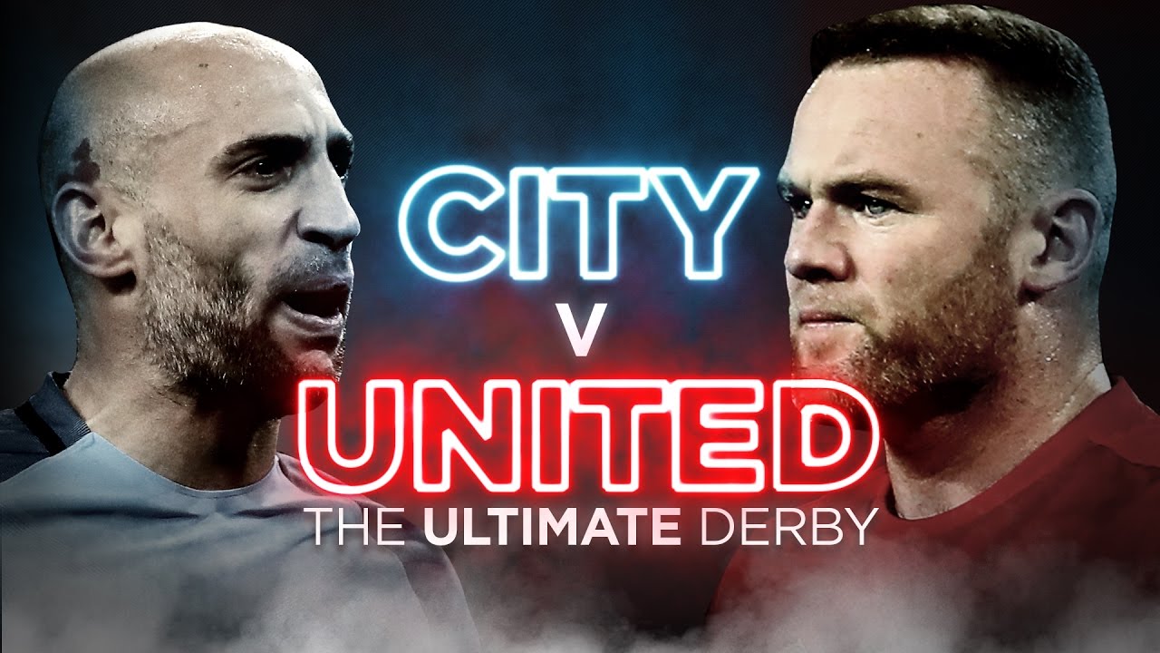 MANCHESTER CITY V MANCHESTER UNITED | THE ULTIMATE DERBY - YouTube