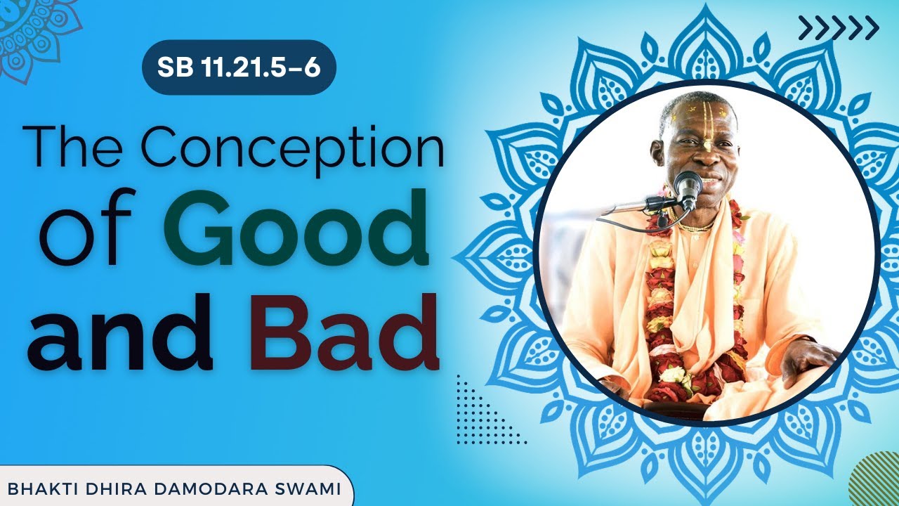 The Conception of Good and Bad | SB 11.21.5–6 | Mumbai, India | Aug 30 ...