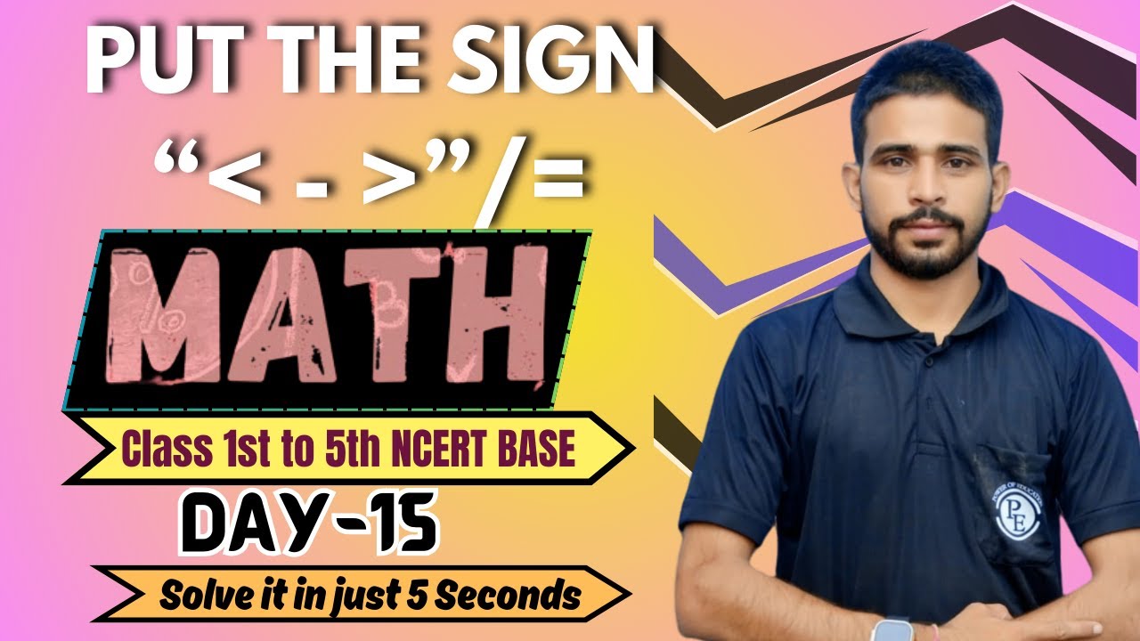 MATH CLASS - 15 // PUT THE SIGN //CLASS 1 TO 5TH NCERT BASE //without ...