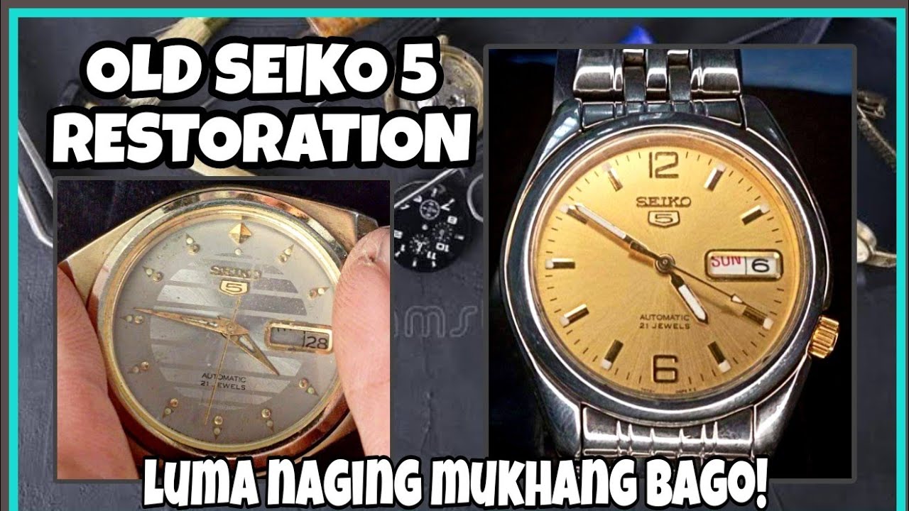TUTORIAL: OLD SEIKO 5 RESTORATION (Lumang relo naging mukhang bago ...