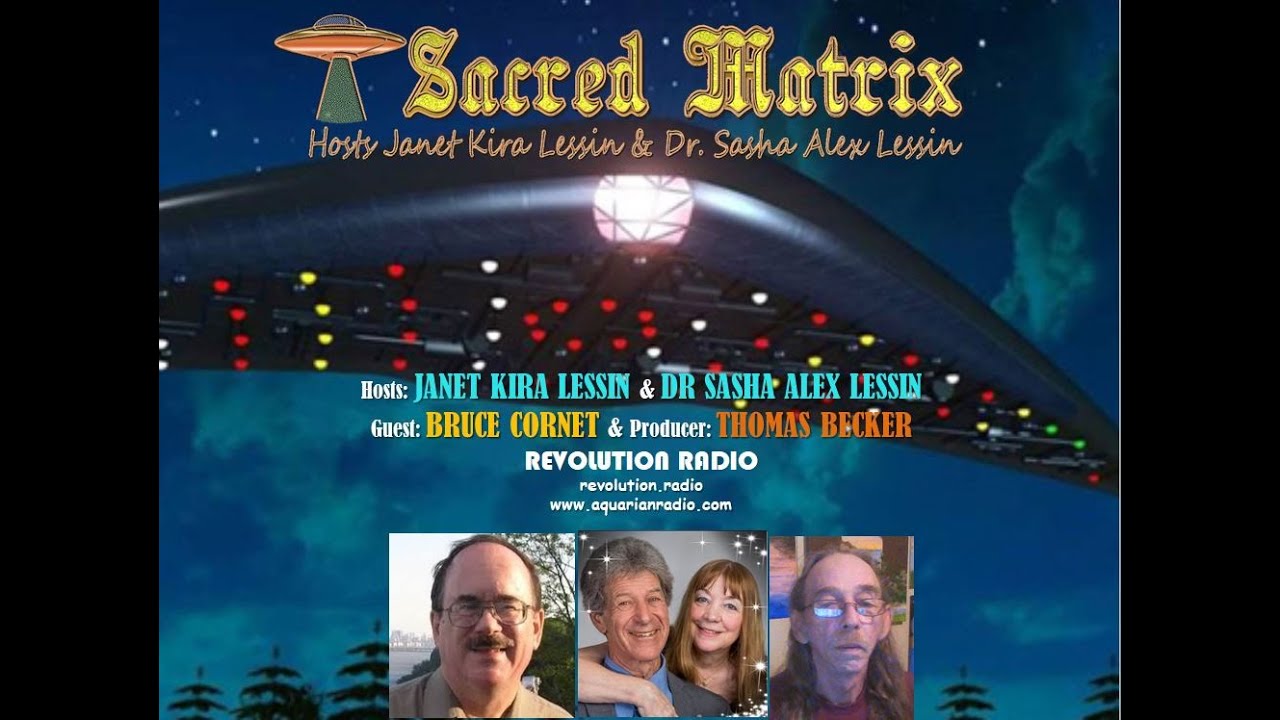 Bruce Cornet~06/16/19~Sacred Matrix ~Hosts Janet Kira & Dr. Sasha Alex ...