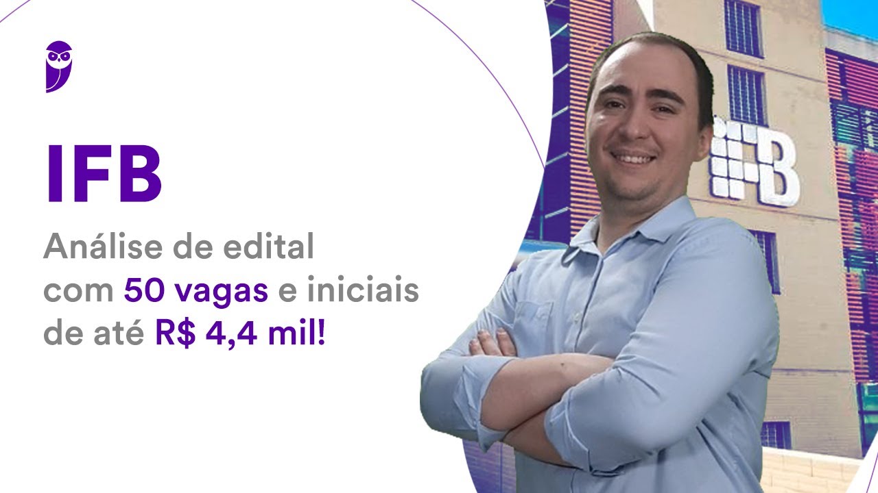 IFB: Análise de edital com 50 vagas e iniciais de até R$ 4,4 mil! - YouTube