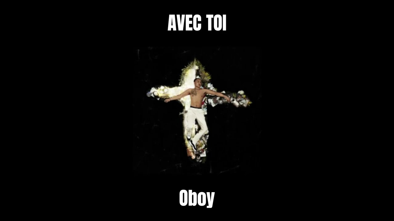 PAROLES 』- AVEC TOI - Oboy - YouTube