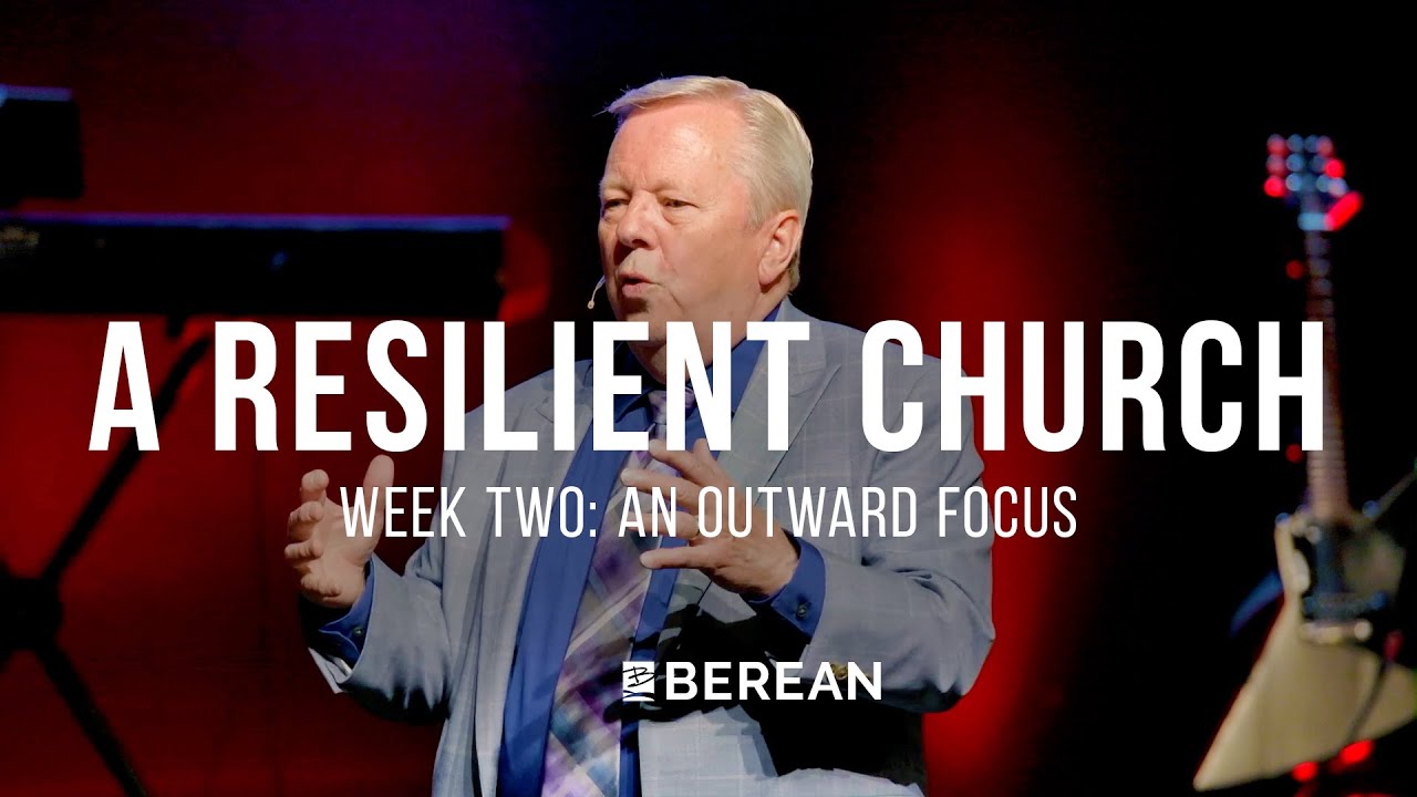 A RESILIENT CHURCH Week Two: An Outward Focus - YouTube