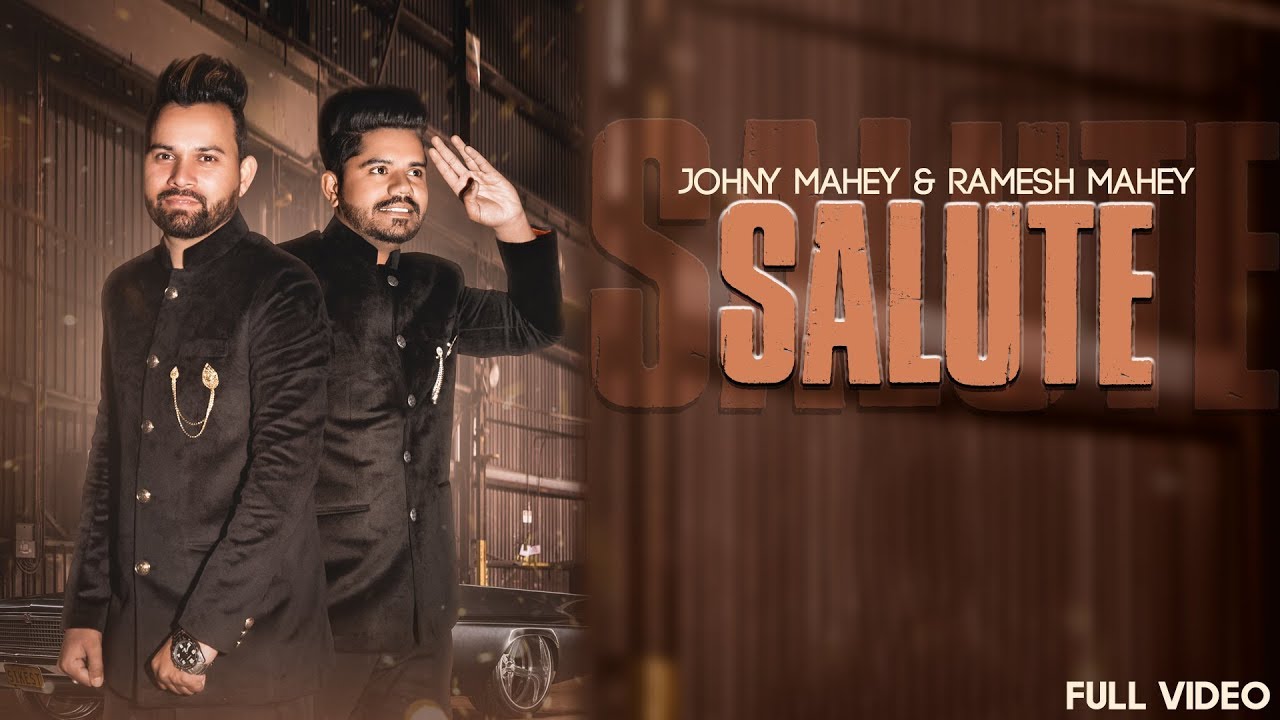 SALUTE : Johny Mahey & Ramesh Mahey (Official Video) | Jeet Records ...