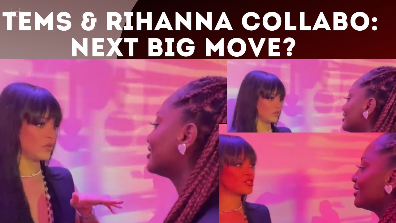 Tems and Rihanna Link Up In New York | Should A Collabo Happen? - YouTube