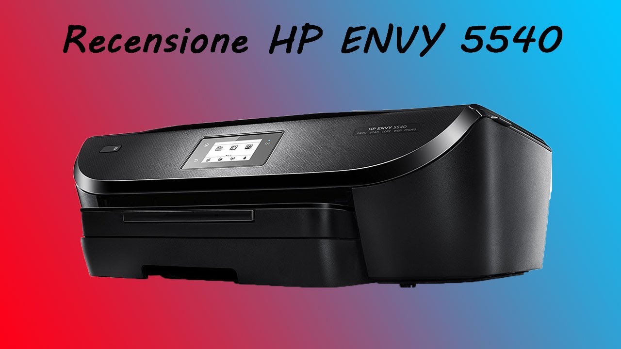 Recensione della mia Stampante HP ENVY 5540 - YouTube
