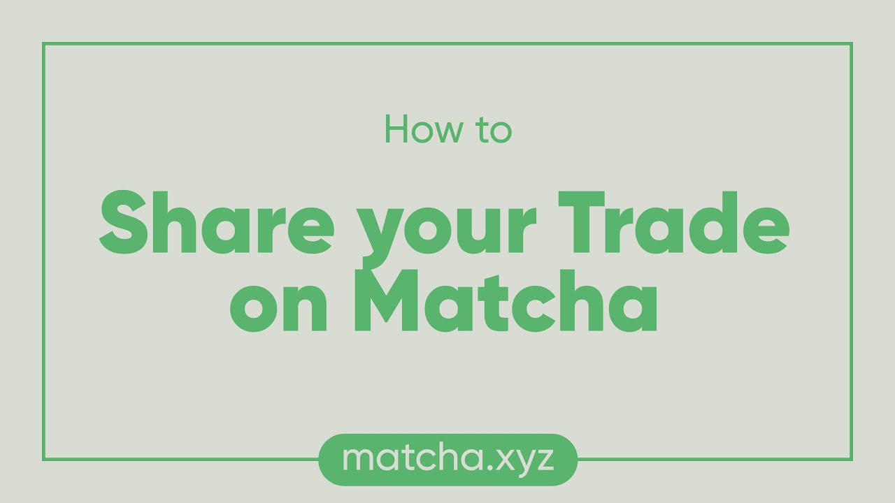 How to Share Your Trade on Matcha (Custom URL Parameters) - YouTube