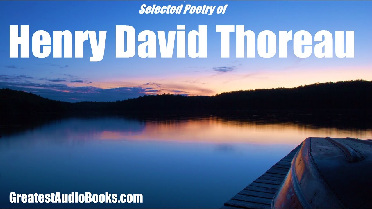 POETRY OF HENRY DAVID THOREAU - FULL AudioBook 🎧📖 | Greatest🌟AudioBooks ...