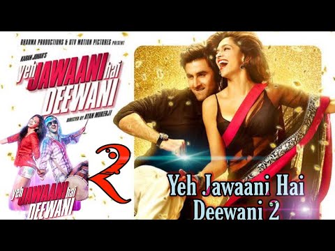 Yeh Jawaani Hai Deewani 2 Movie Trailer | Ranbir Kapoor - Deepika Padukone #Brahmastramovie ...