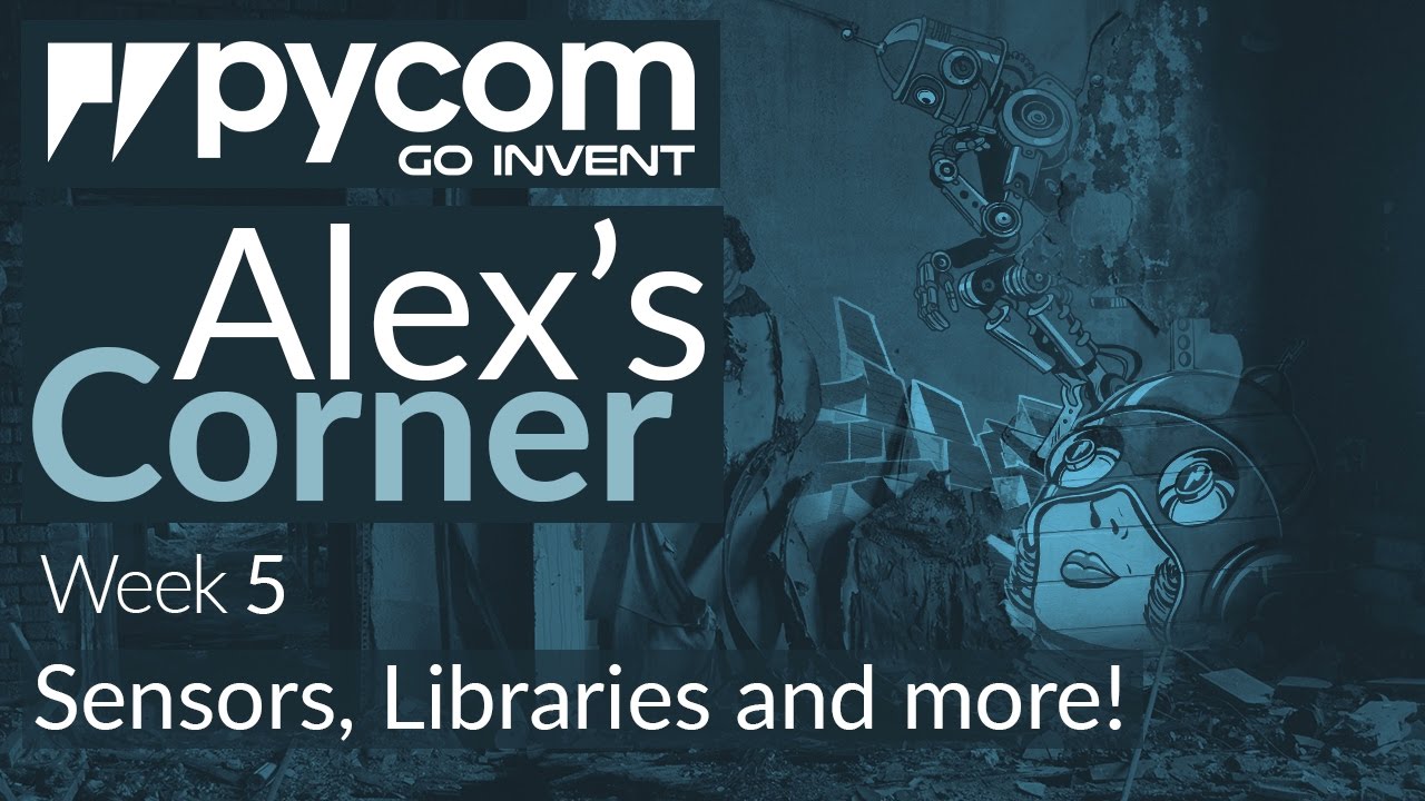 Alex's Corner - Week 5 - Sensors, Libraries and More! - YouTube
