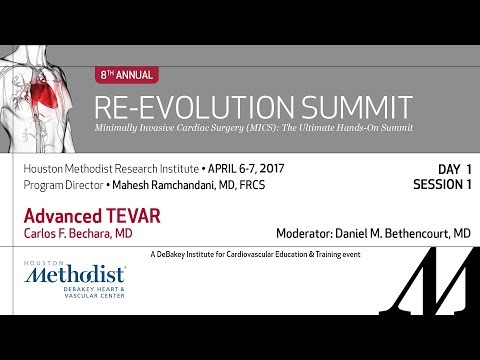 Advanced TEVAR (Carlos F. Bechara, MD) - April 6th, 2017 Re-Evolution Summit