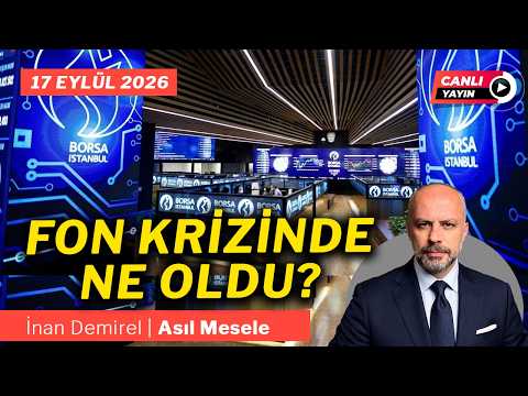 Herkes Çökecek Demişti ve Çöktü | İnan Demirel | Asıl Mesele-Canlı | 17 Eylül 2026