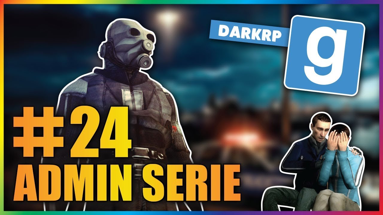 ADMIN SÉRIE DARK RP #24 | GARRY'S MOD - YouTube