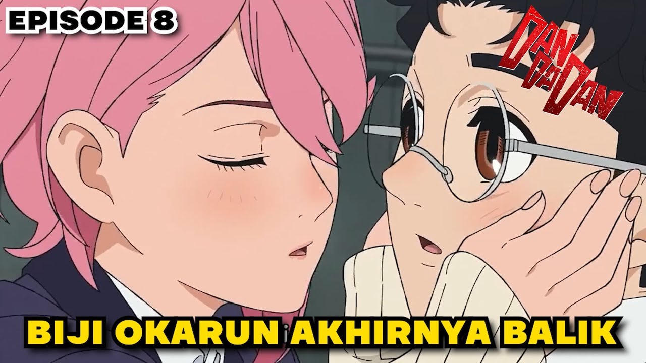 DAN DA DAN EPISODE 8 - BIJI OKARUN AKHIRNYA BALIK 1 , TAPI... [Subtitle ...