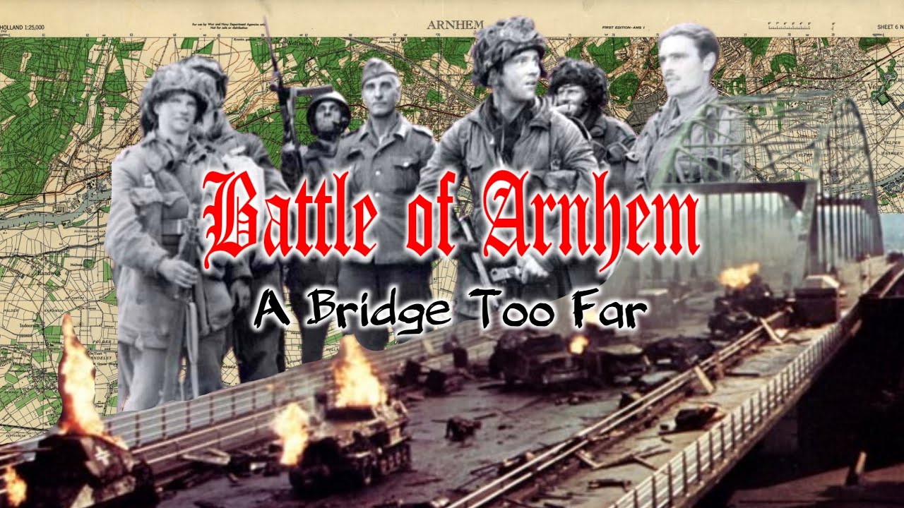 Battle of Arnhem: A Bridge Too Far | Historic Wars - YouTube
