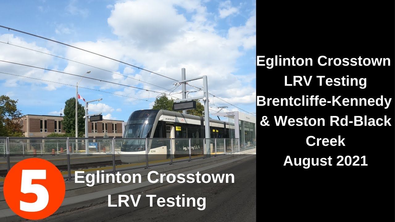 Line 5 Eglinton Crosstown LRV Testing Pt.2 - YouTube