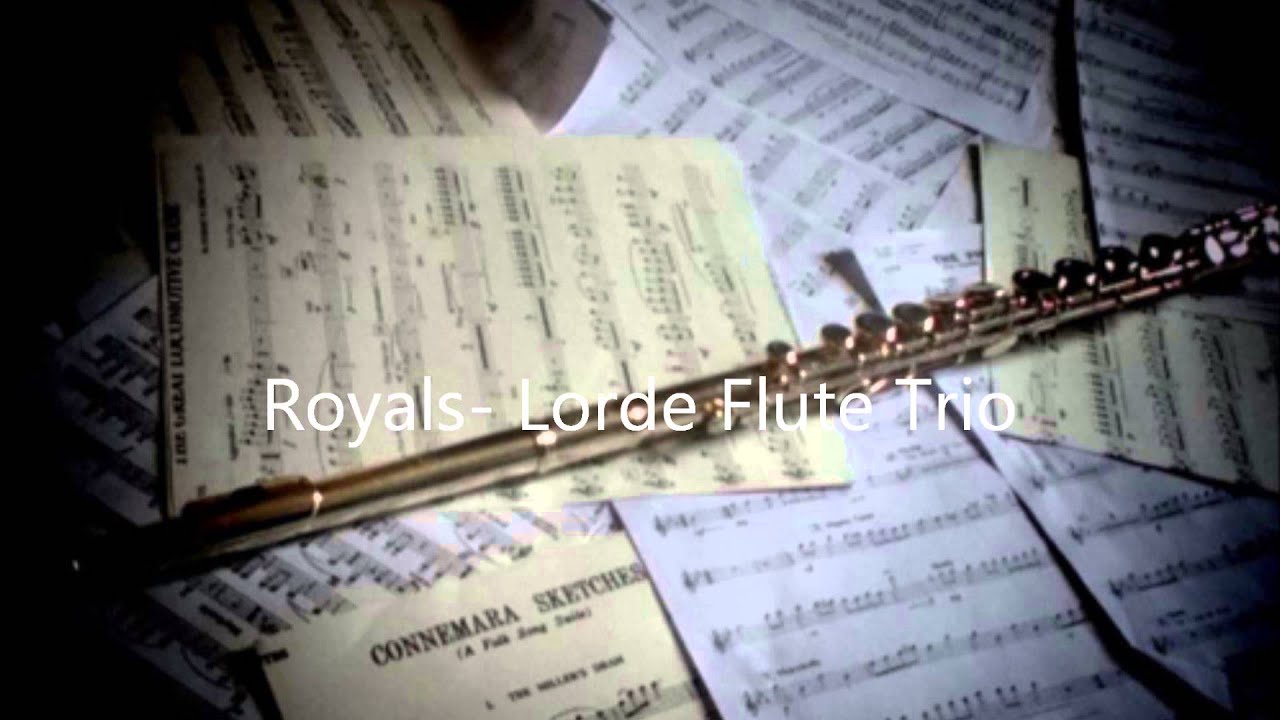 Royals- Lorde flute Trio ***SHEET MUSIC IN DESCRIPTION*** - YouTube