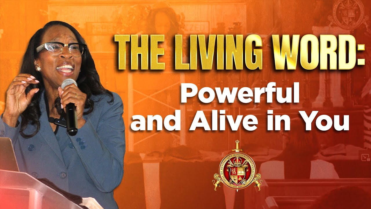 The Living Word: Powerful and Alive in You | Revival Fire Ministries ...