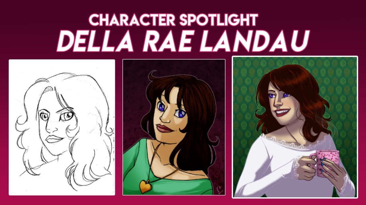Character Spotlight: Della Rae Landau - YouTube