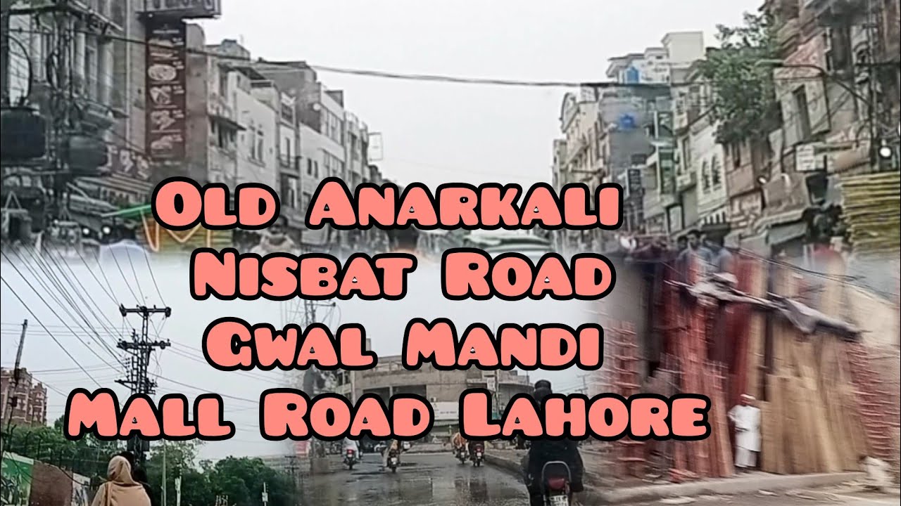 Old Anarkali bazaar | Nisbat Road | Mall Road | Gwal Mandi #lahore ...