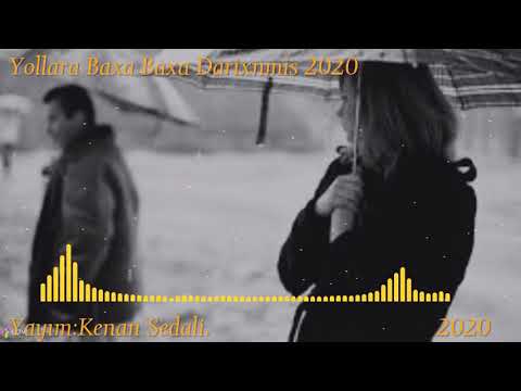 Cox Superr Qemli Mahni( Yollara Baxa Baxa Darixdim ) _ 2020 / Yeni Kenan Sedali