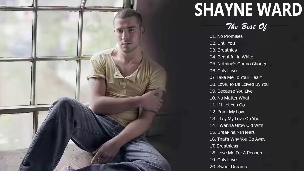 The Best Songs of Shayne Ward - Shayne Ward Greatest Hits Full Album ...
