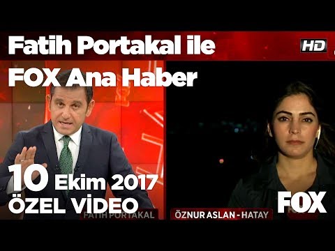 FOX Haber sıcak bölgede..10 Ekim 2017 Fatih Portakal ile FOX Ana Haber
