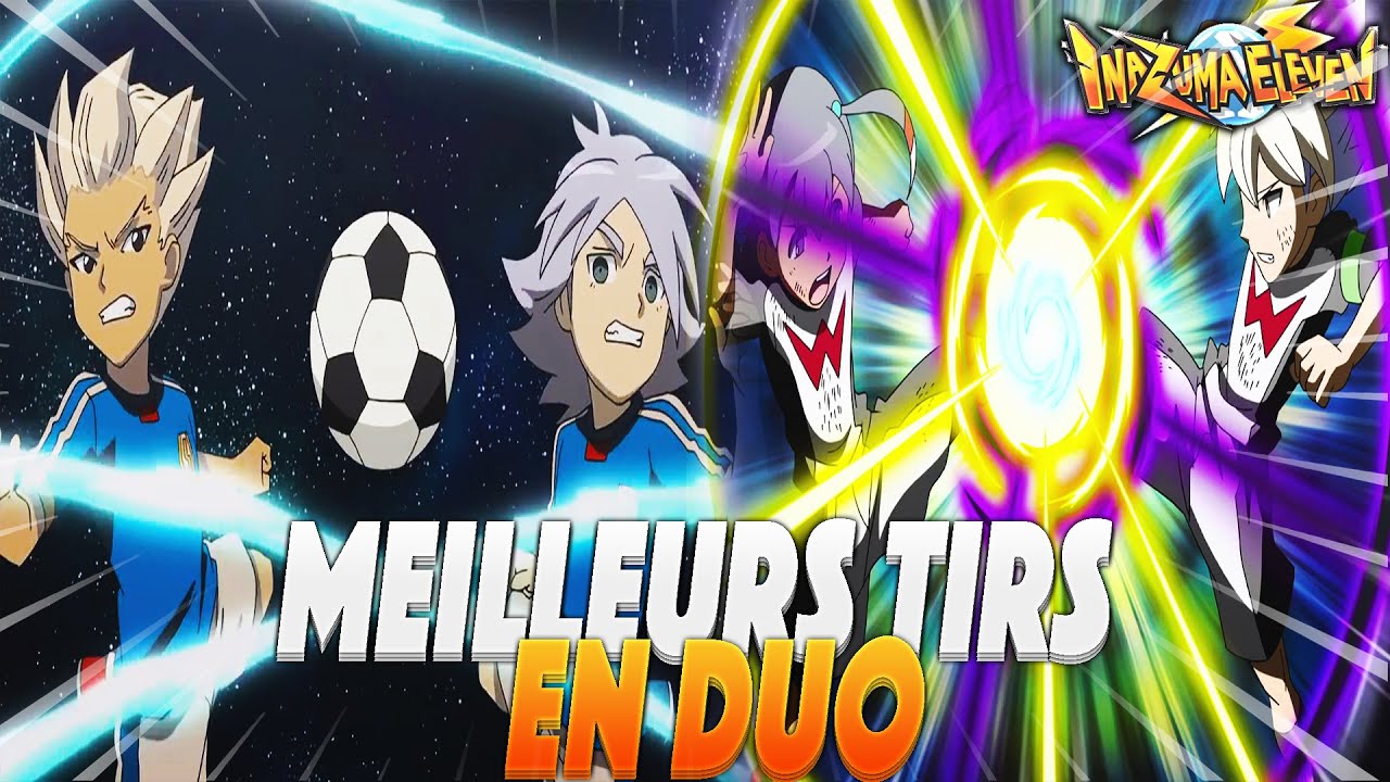 LES MEILLEURS TIRS EN DUO DANS INAZUMA ELEVEN ! - YouTube