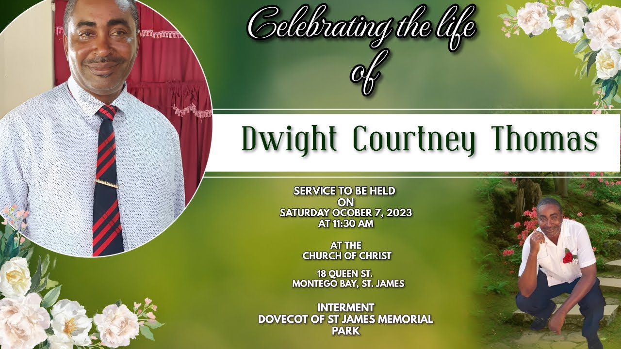 Thanksgiving Service Celebrating the life of Dwight Courtney Thomas ...