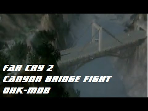 Far Cry 2 Canyon Bridge Fight map (REMASTERED) - YouTube