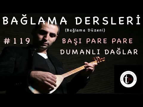 Bağlama Dersleri 119 - Başı Pare Pare Dumanlı Dağlar