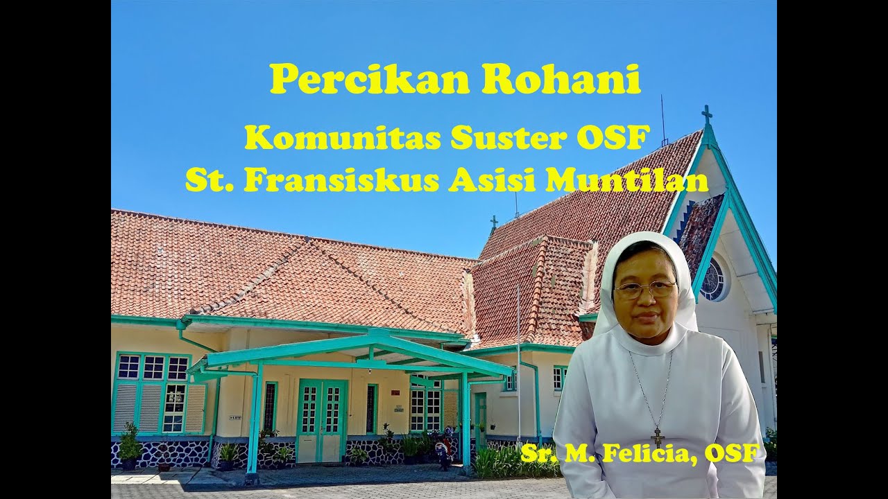 Percikan Rohani dari Komunitas Suster OSF St. Fransiskus Asisi Muntilan ...