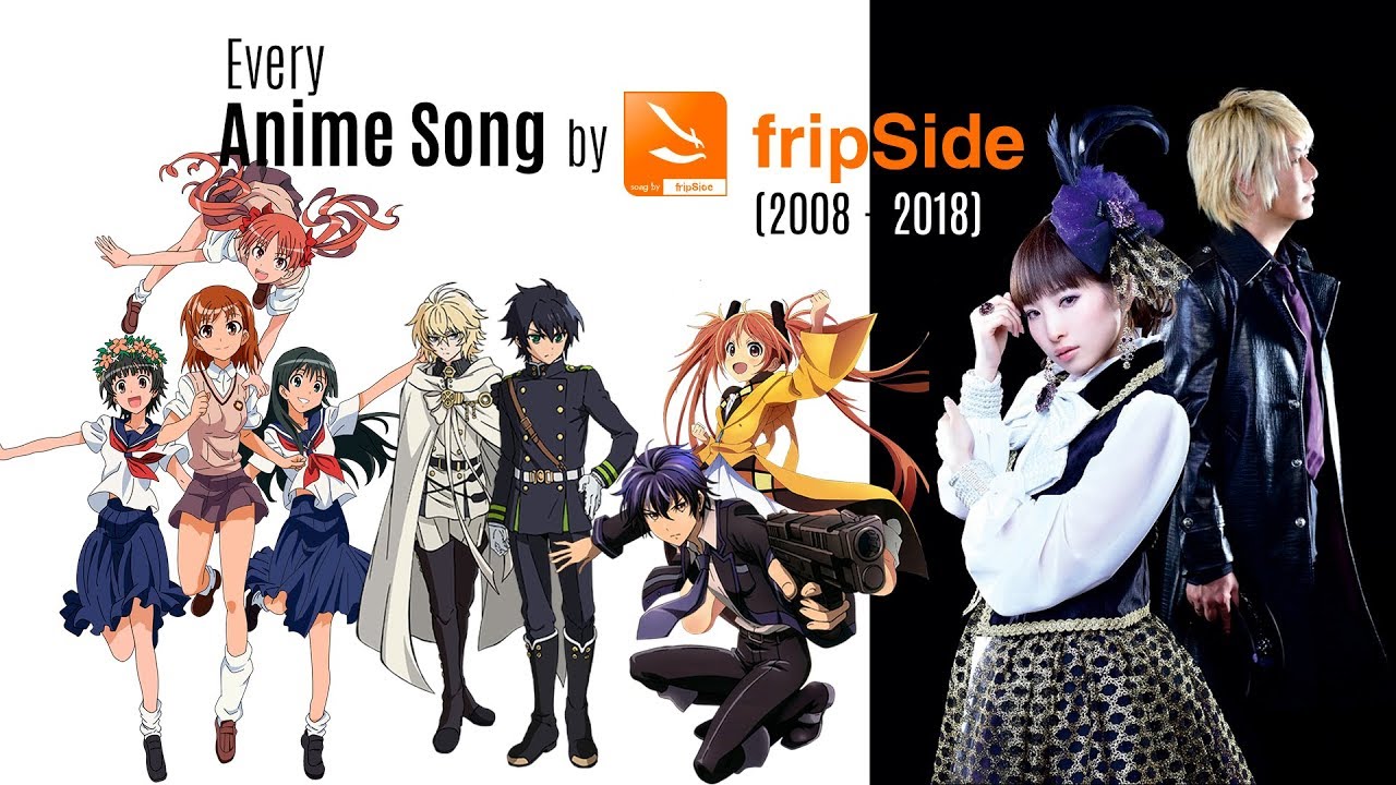 Every Anime Song by fripSide (2008-2018) - YouTube
