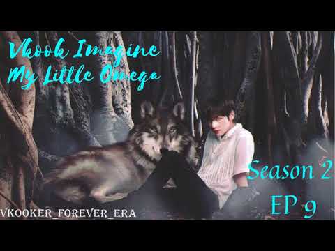 vkook imagine - My Little Omega S2 EP 9 (END)