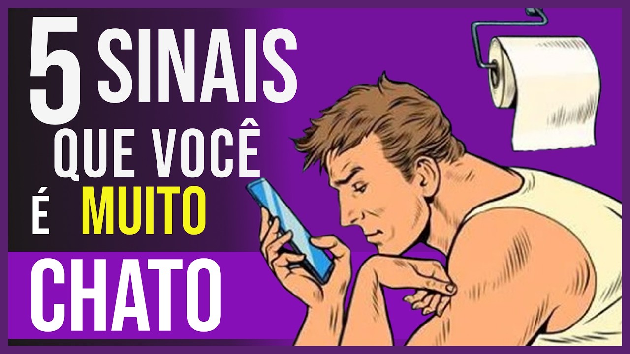 5 SINAIS DE UMA PESSOA CHATA / VOCÊ É UMA PESSOA CHATA E NÃO SABIA ...