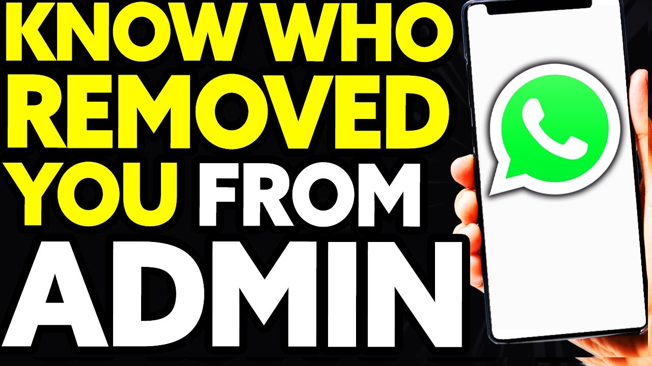 How To Know Who Removed Me From Admin in Whatsapp - YouTube