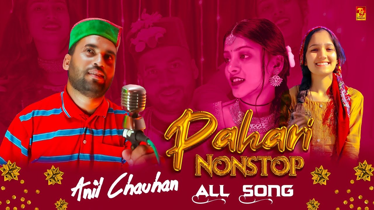 Pahari Nonstop (Audio Box) Anil Chauhan | Himachali Pahari Nonstop | TS ...