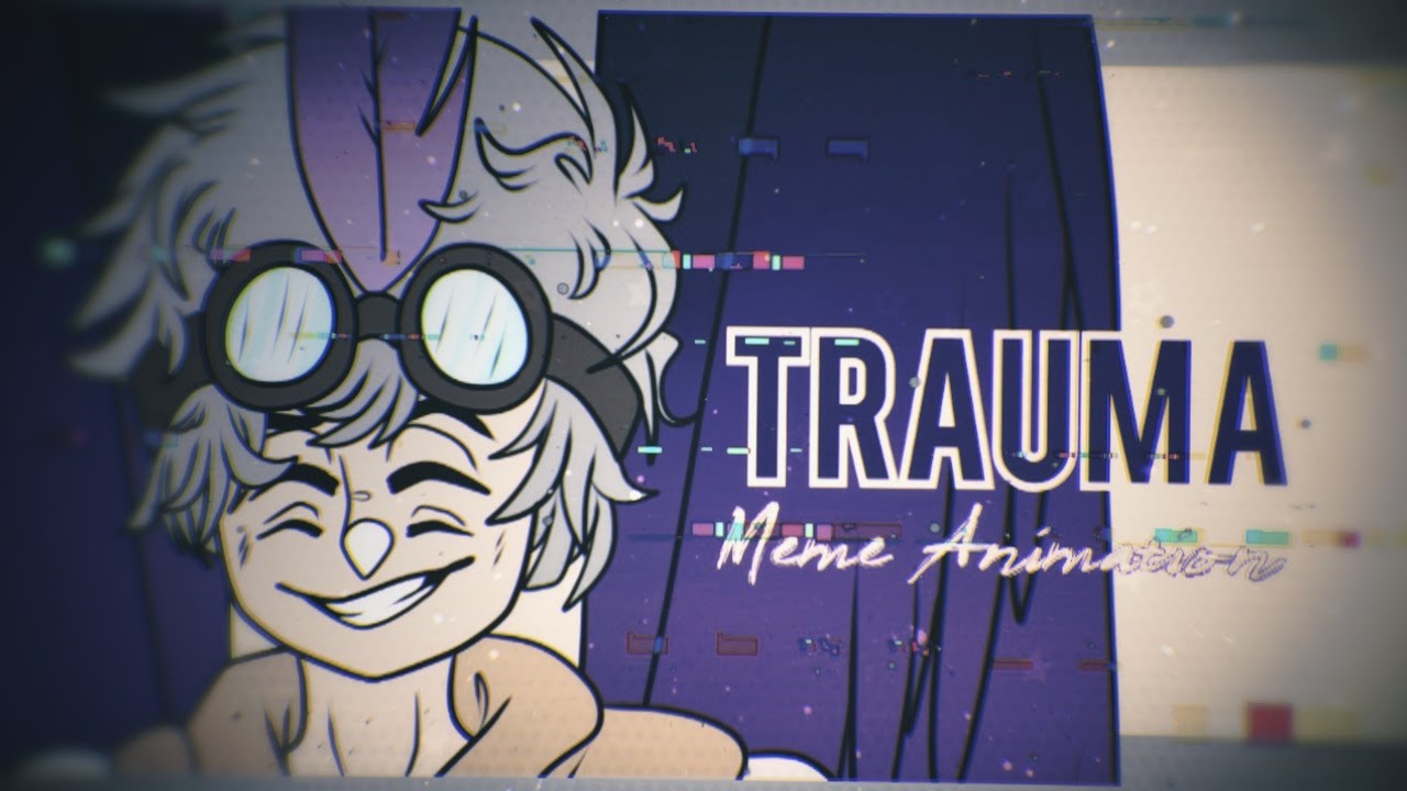 [OLD] trauma || MEME ||ft. my OC|| - YouTube