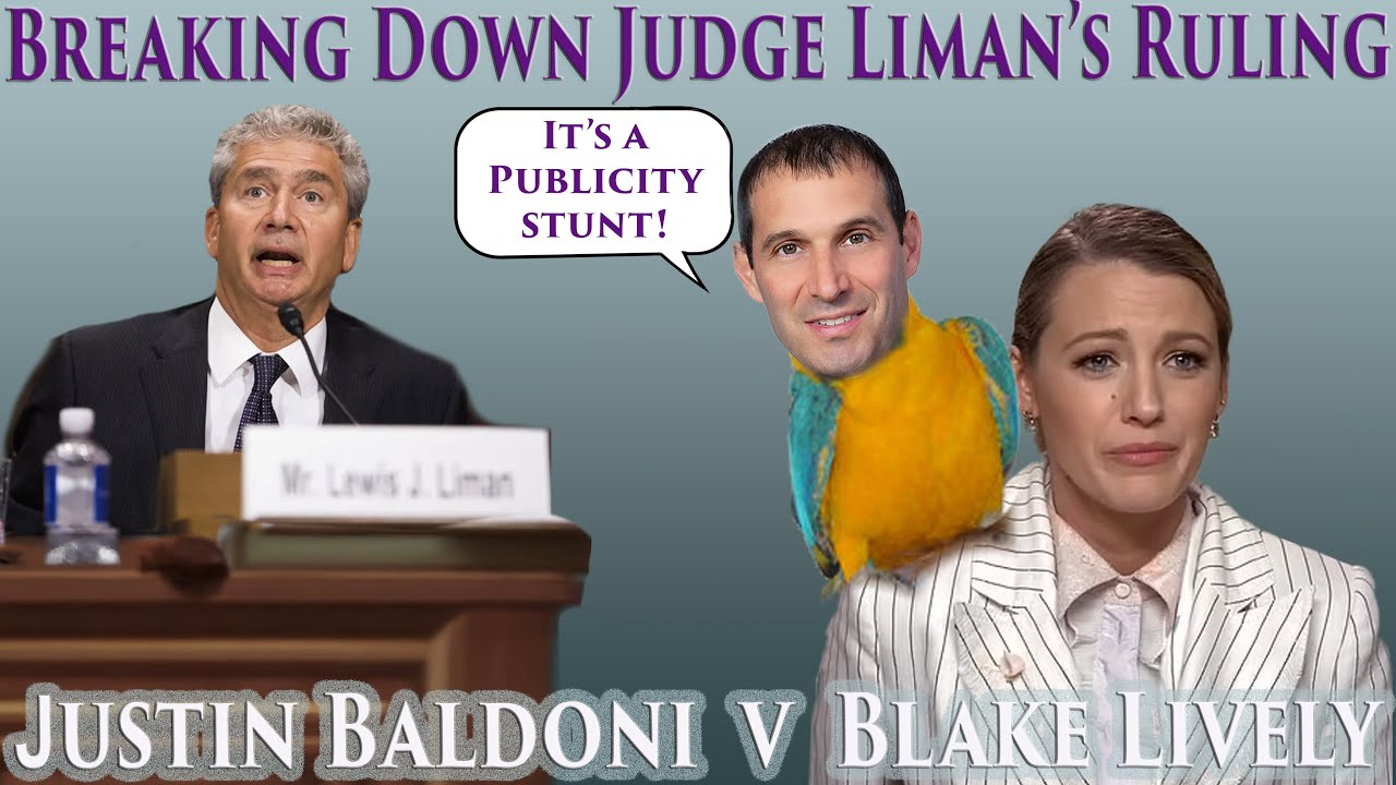 Breaking Down Judge Liman's Ruling. A Justin Baldoni v Blake Lively ...