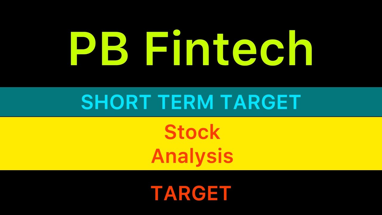 PB FINTECH LTD STOCK TARGET PB FINTECH SHARE NEWS | PB FINTECH SHARE ...