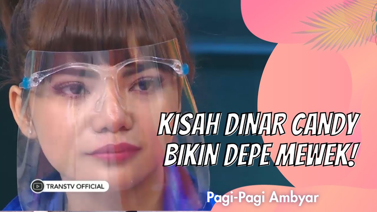KISAH DINAR CANDY BIKIN DEPE MEWEK! | PAGI PAGI AMBYAR (6/11/20) P2 - YouTube